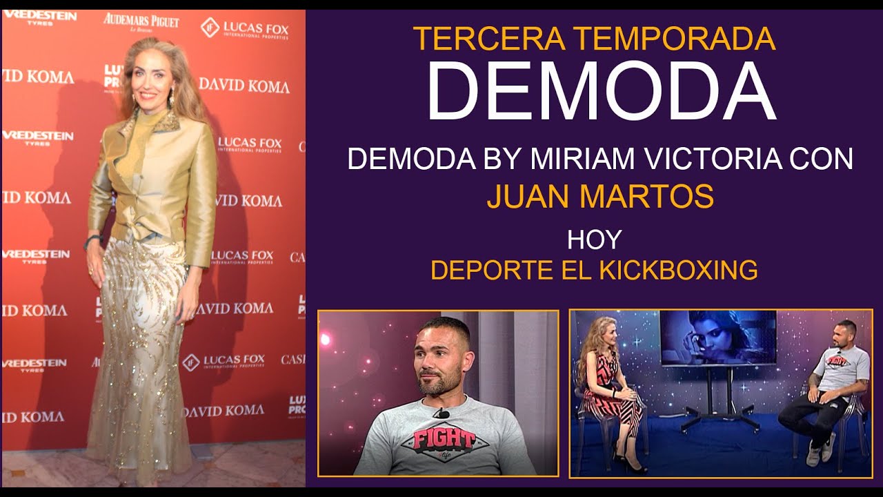 DEMODA BY MIRIAM VICTORIA HOY EL DEPORTE DEL KICKBOXING CON JUAN MARTOS ...