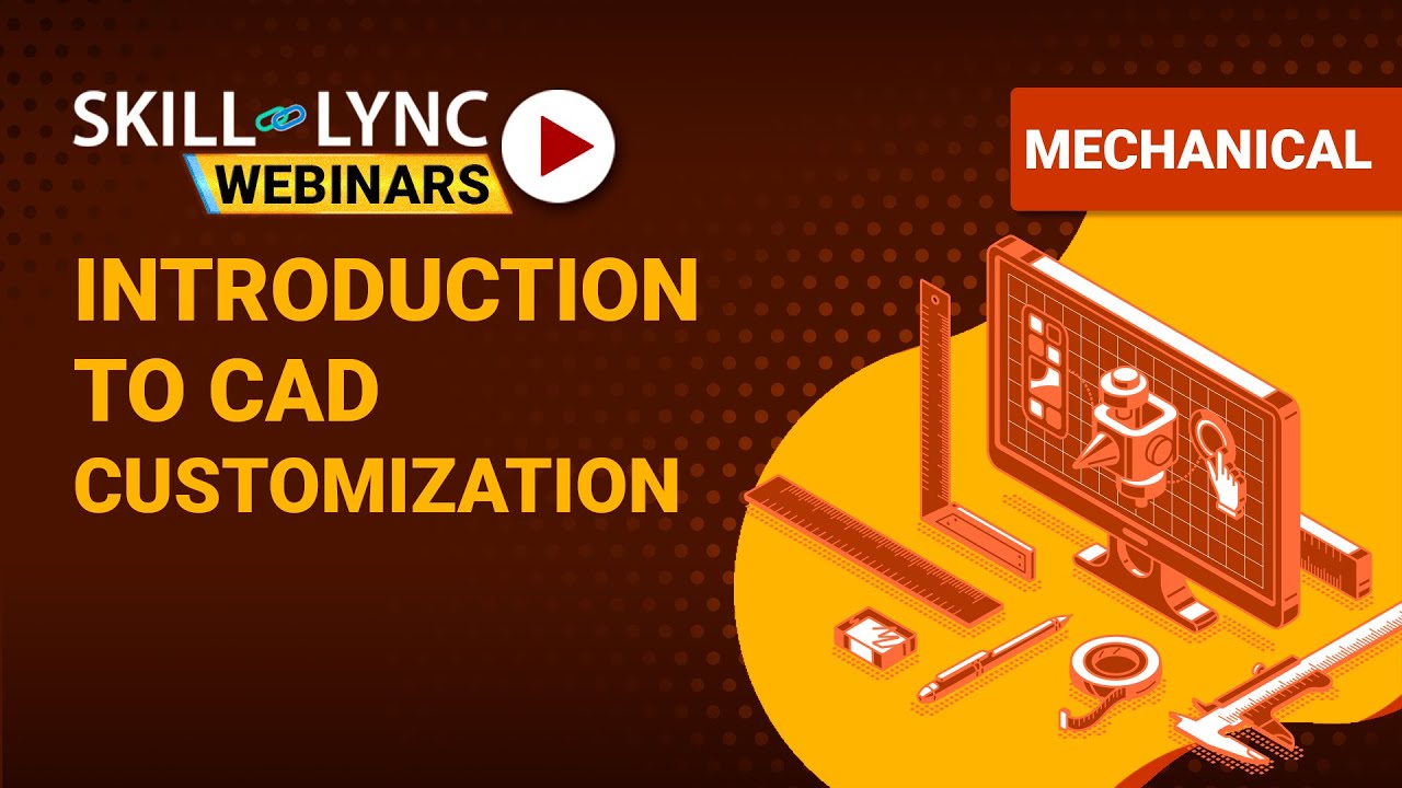 Introduction to CAD Customization | Skill-Lync - YouTube