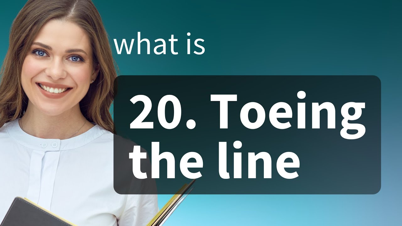 Understanding "Toeing the Line": A Guide to English Expressions - YouTube