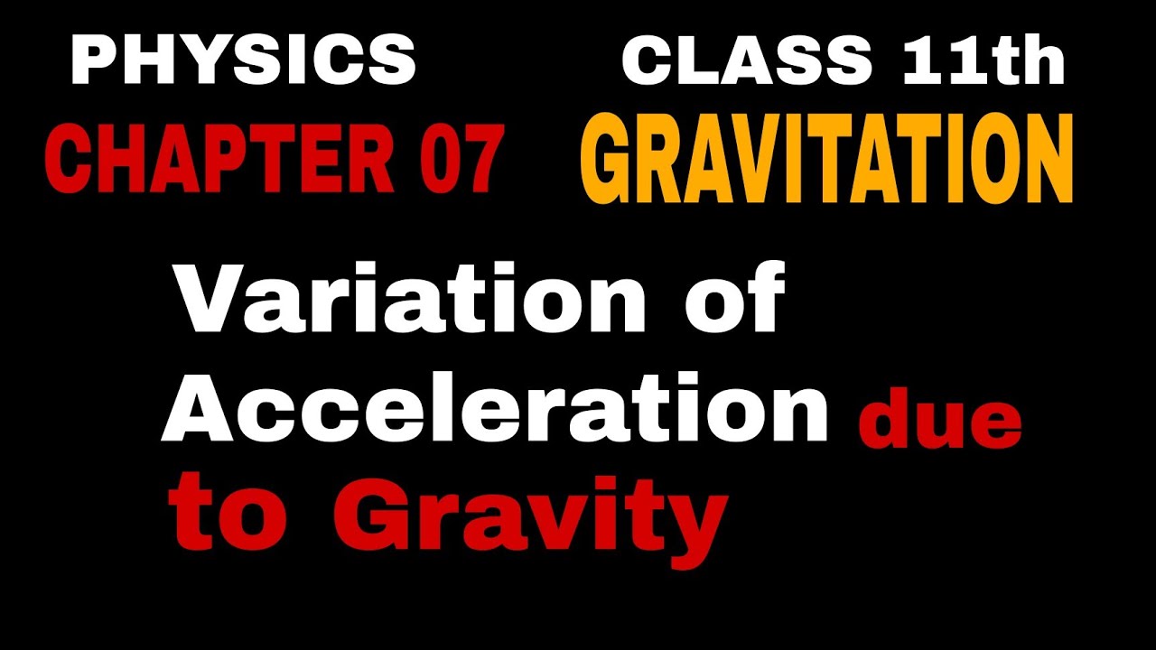 Variation Of Acceleration Due To Gravity | Gravitation Chapter 07 ...