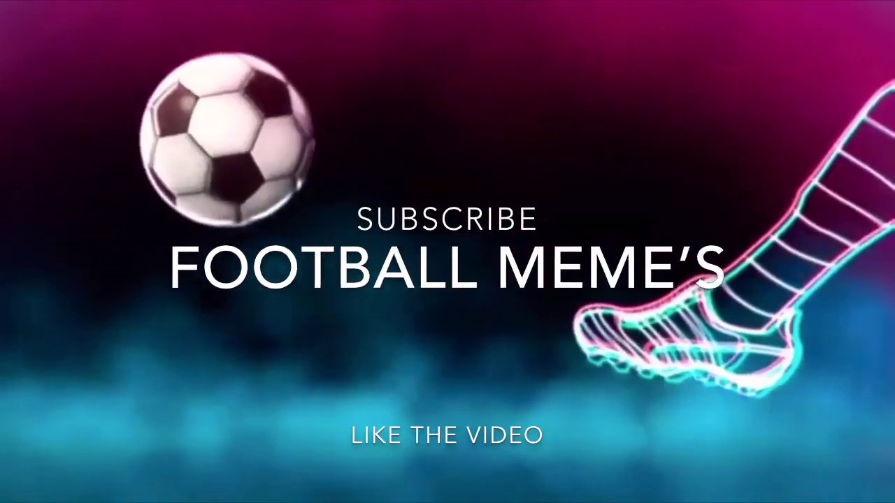Football Meme’s -INTRO - YouTube