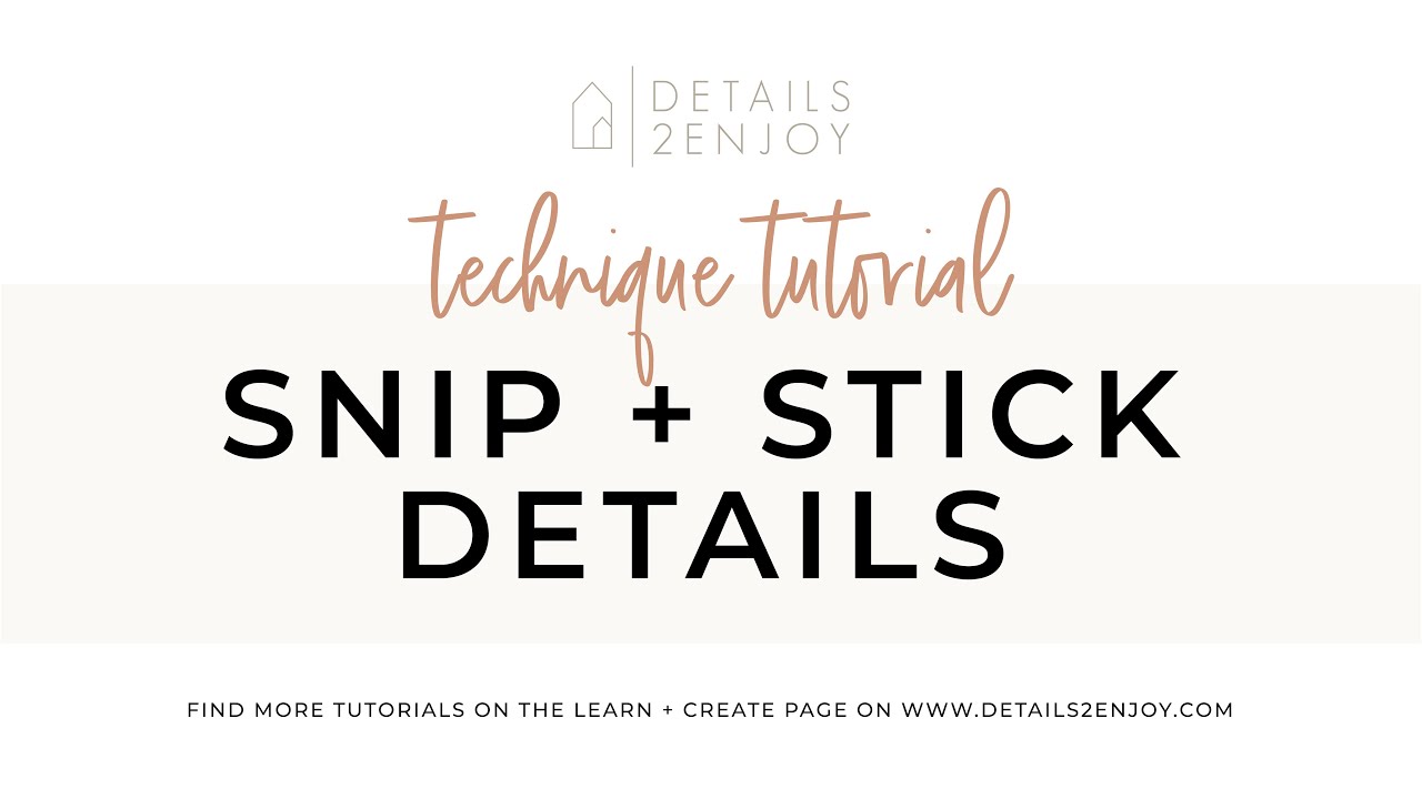 Snip + Stick Details | Tutorial - YouTube
