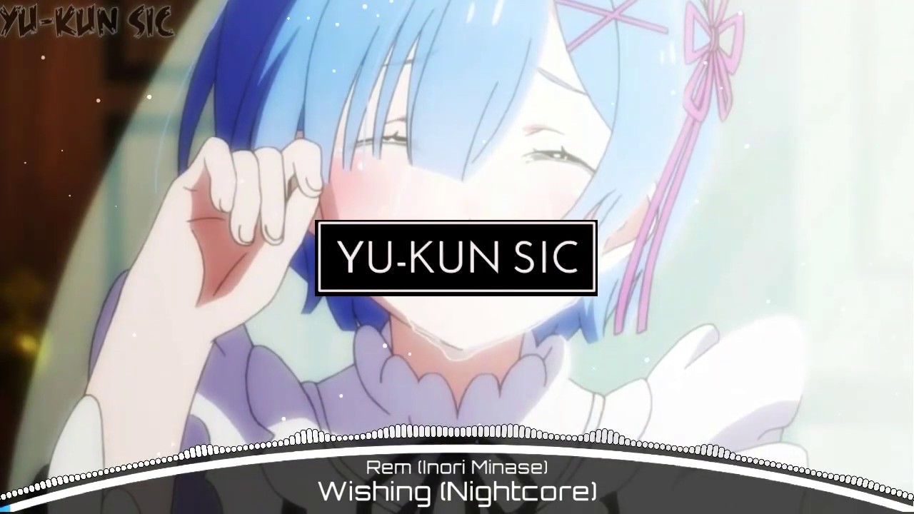 Nightcore - Wishing [ Rem ( Inori minase ) ] - YouTube