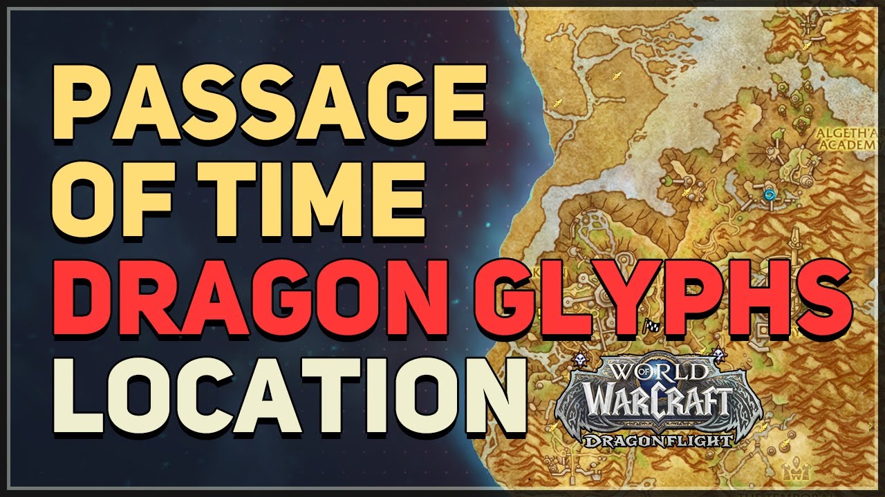 Dragon Glyphs Passage of Time WoW - YouTube