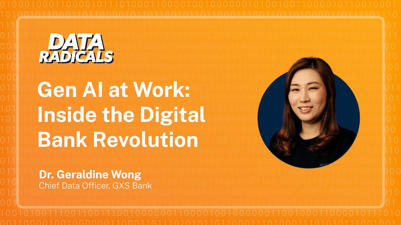 Gen AI at Work: Inside the Digital Bank Revolution with Geraldine Wong ...
