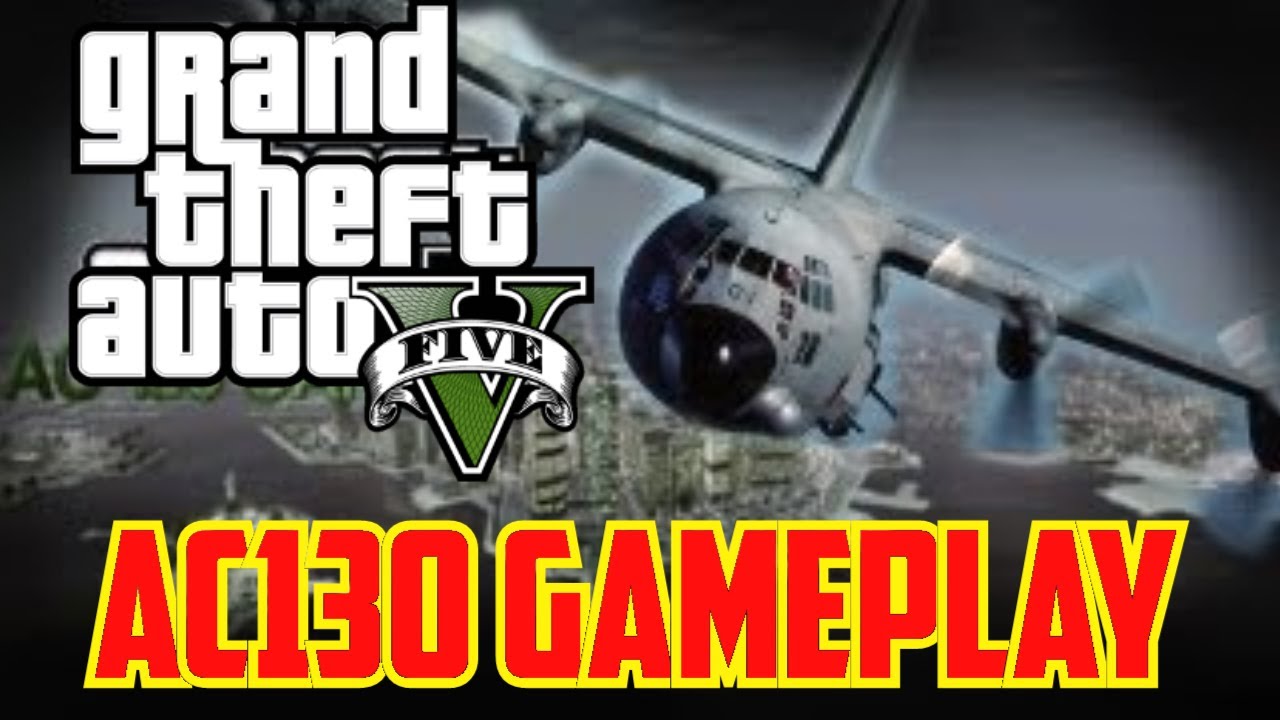 GTA V: AC130 Gameplay "LEGIT" - YouTube