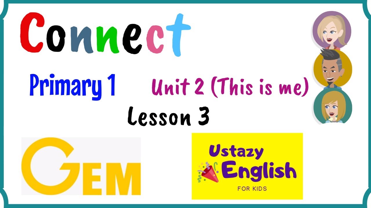 Primary 1, Connect, Unit 2, Lesson 3, Gem - YouTube