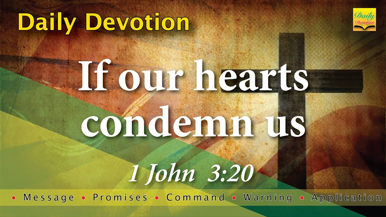 If Our Hearts Condemn Us 1 John 3 20 YouTube