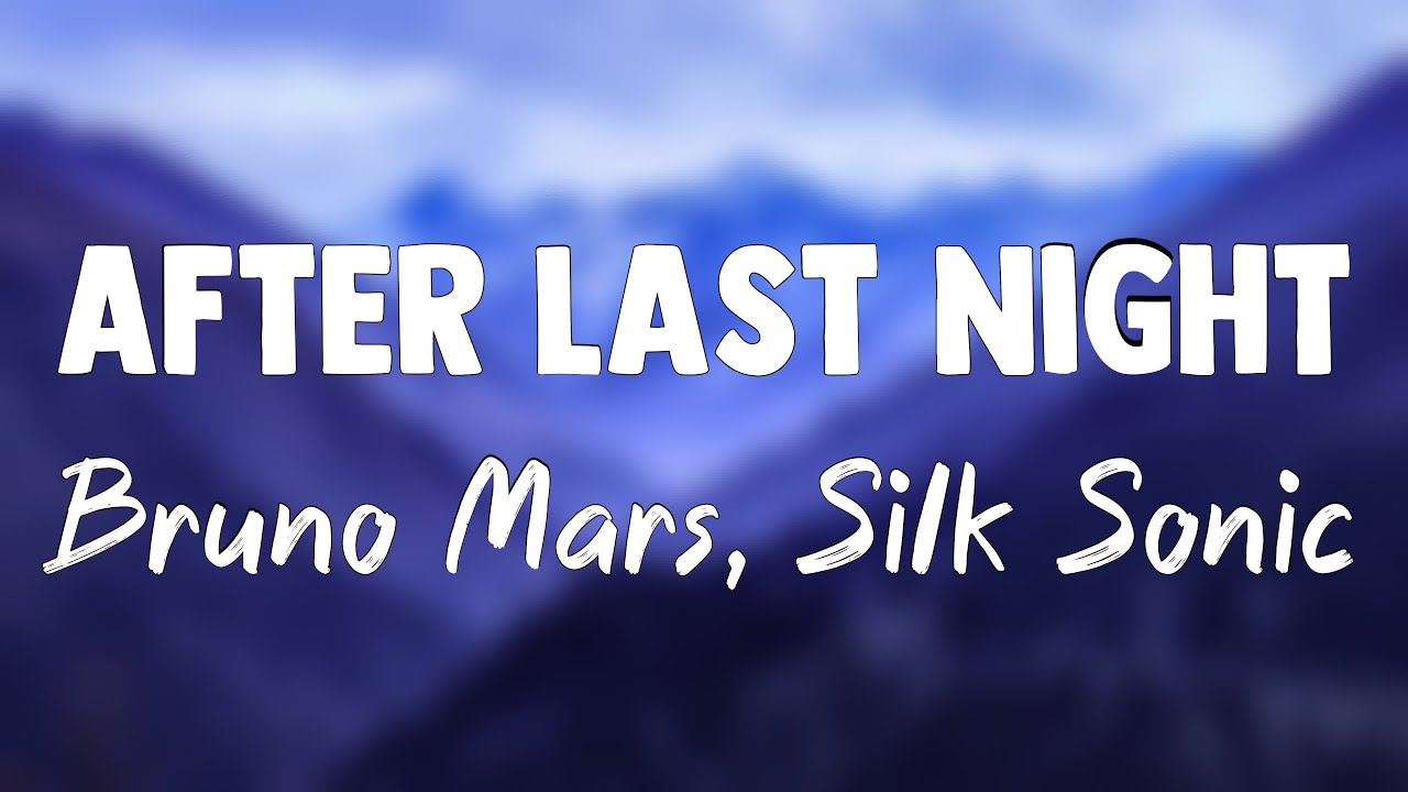 After Last Night (With Thundercat & Bootsy Collins) - Bruno Mars, Silk ...