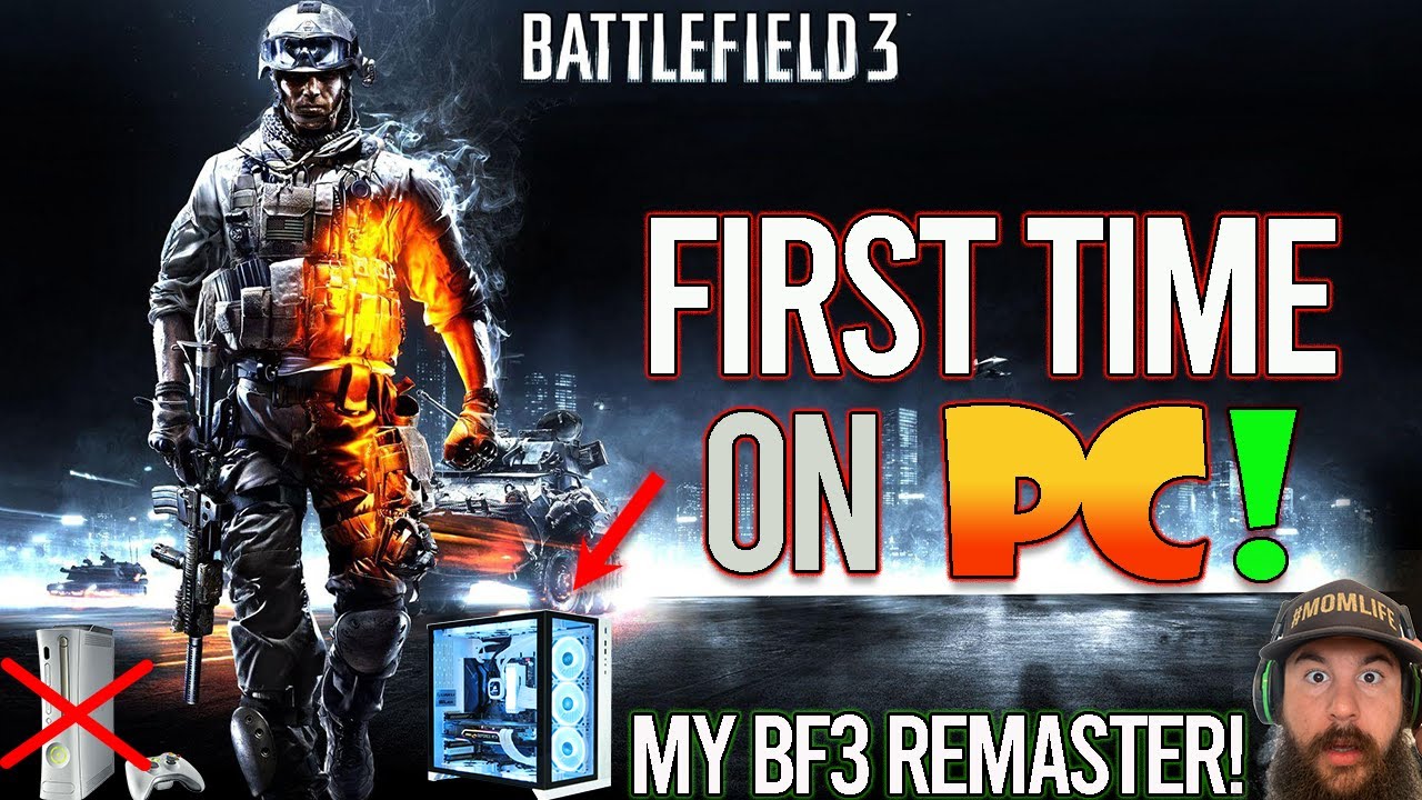 First Time Playing Battlefield 3 On PC!!!! (My BF3 Remaster) - YouTube