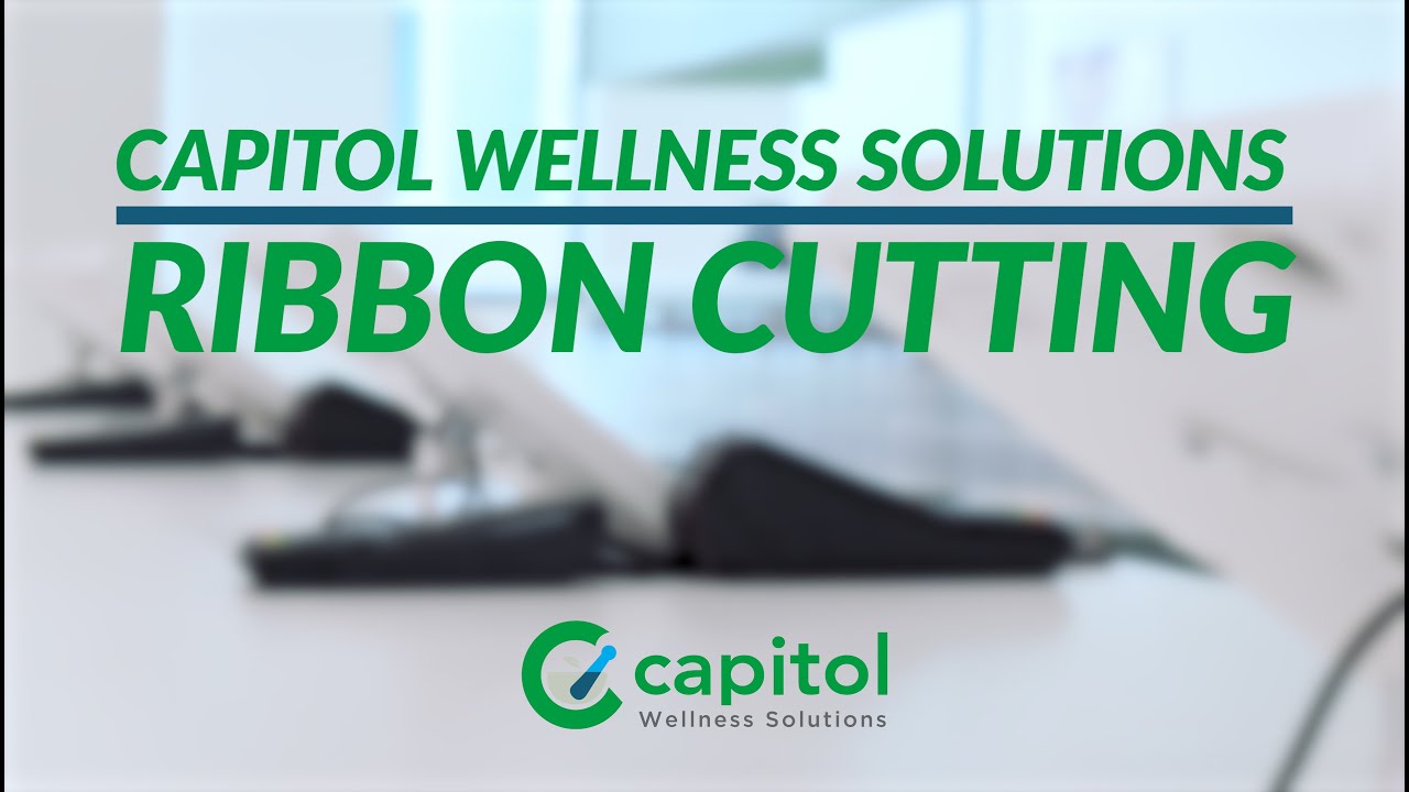 Capitol Wellness Solutions | New Location Ribbon Cutting - YouTube