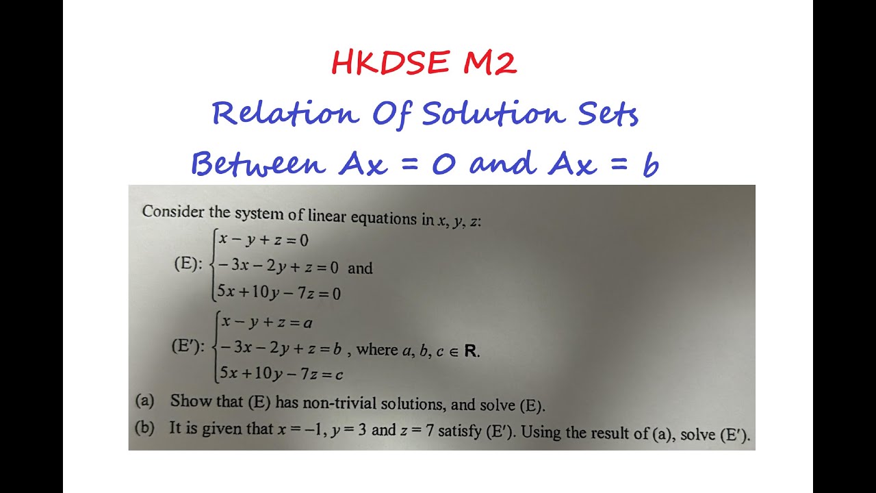 [[我有M1/M2數要問]] HKDSE M2 Q20240930|| System of Linear Equations|| Homogeneous|| NonHomogeneous ...