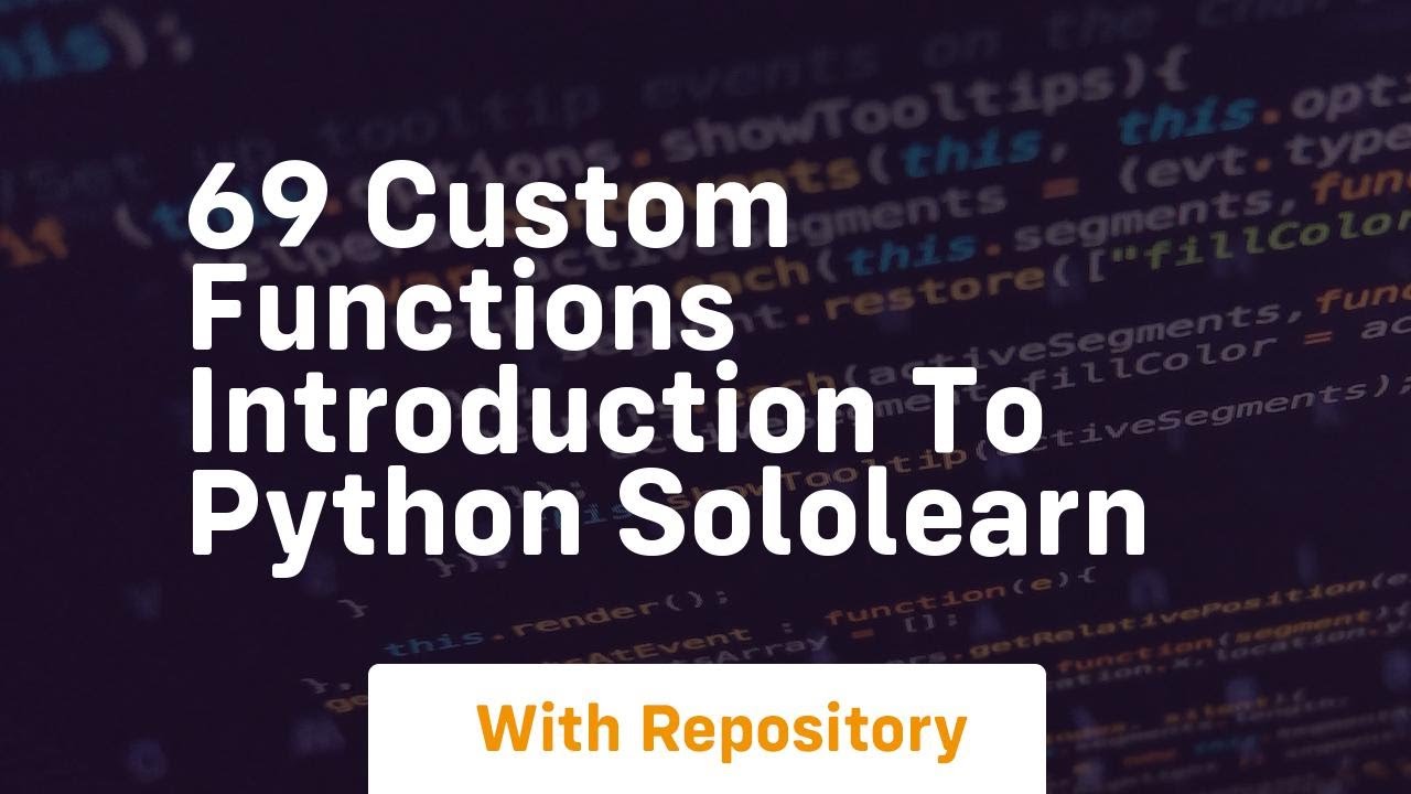 69 Custom Functions Introduction To Python Sololearn Youtube 6283