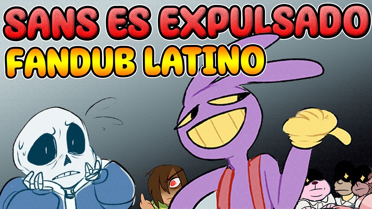 ¡SANS es EXPULSADO! || Fandub Latino - YouTube