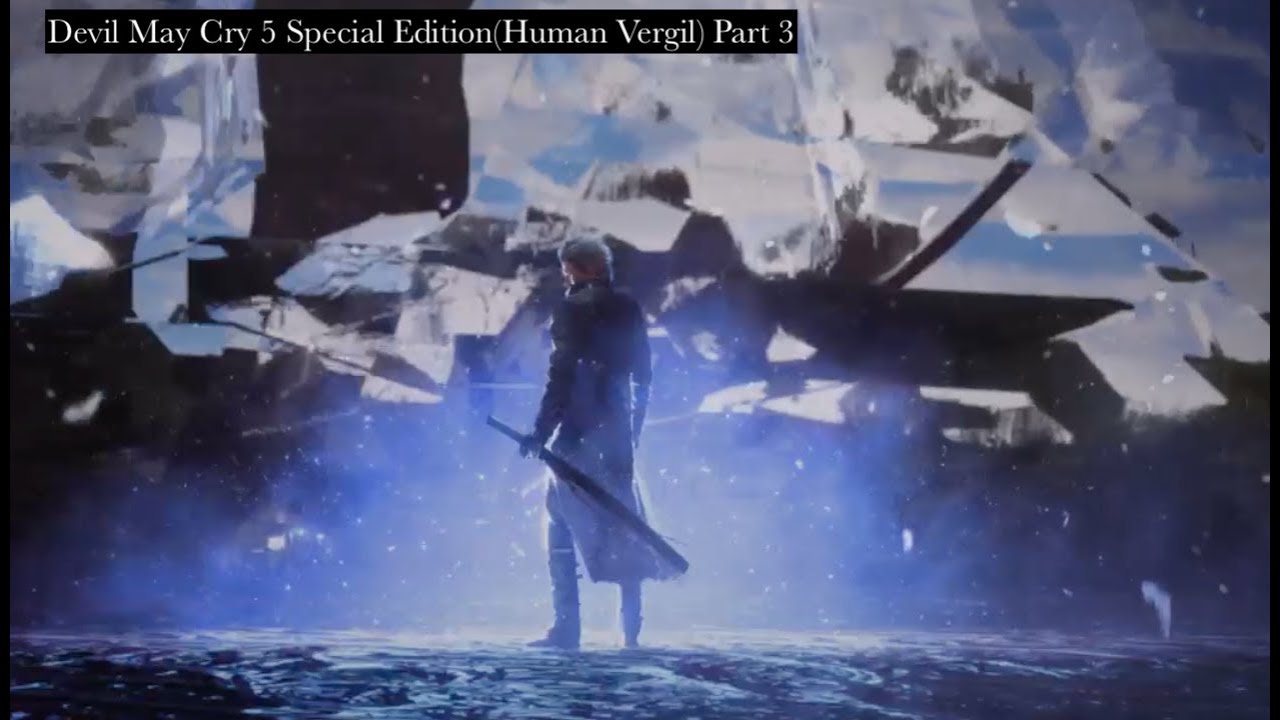 Devil May Cry 5 Special Edition (Human Vergil) Part 3 - YouTube