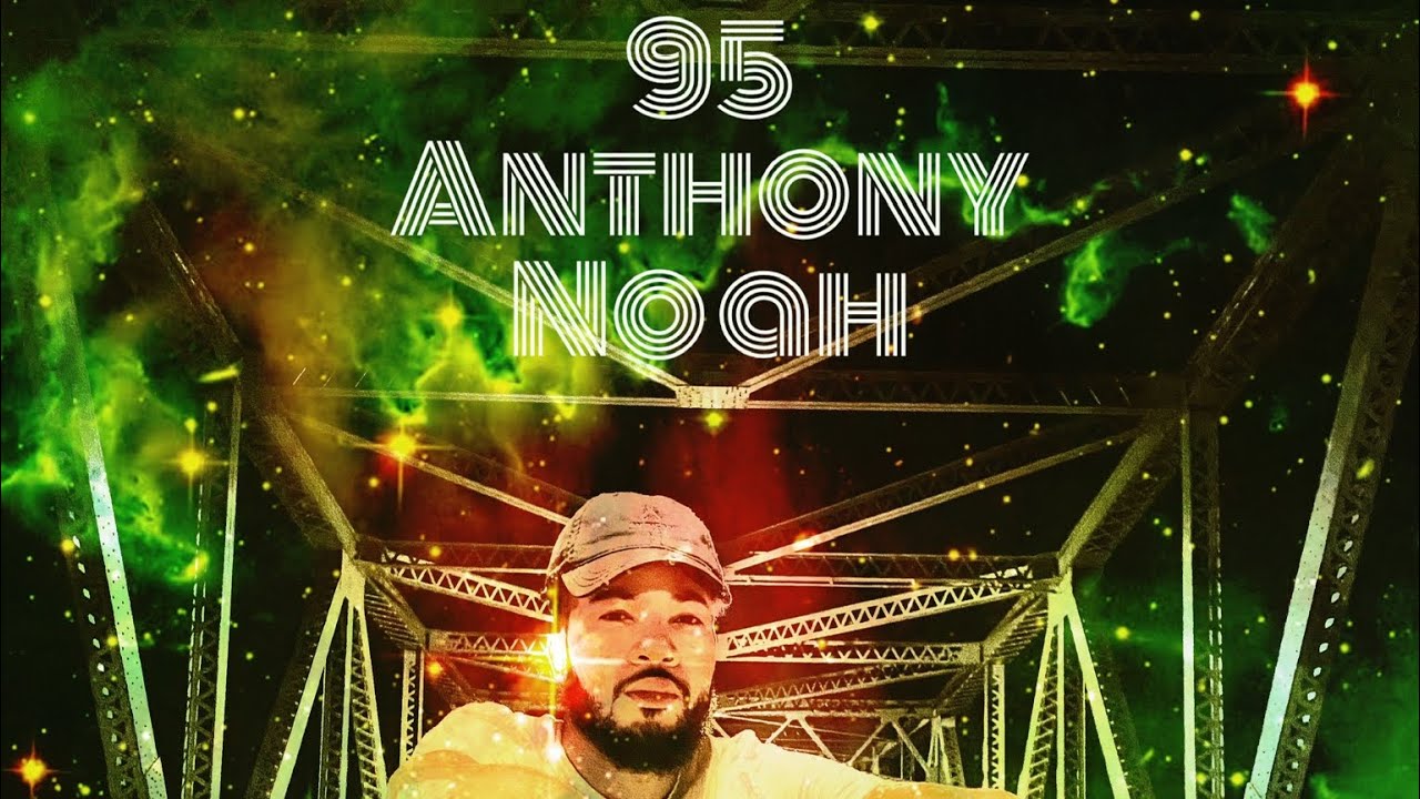 Anthony Noah - 95 (Official Lyric Video) - YouTube