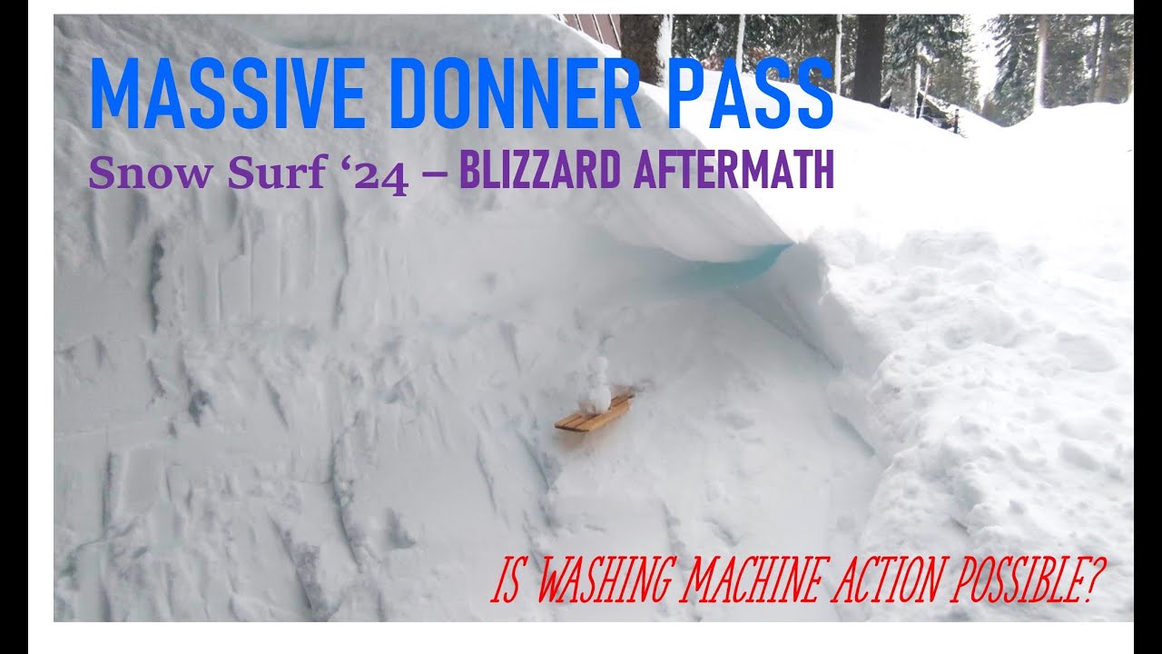 Snow Surf Contest '24 - Donner Pass near Mavericks *** Blizzard of '24 ...