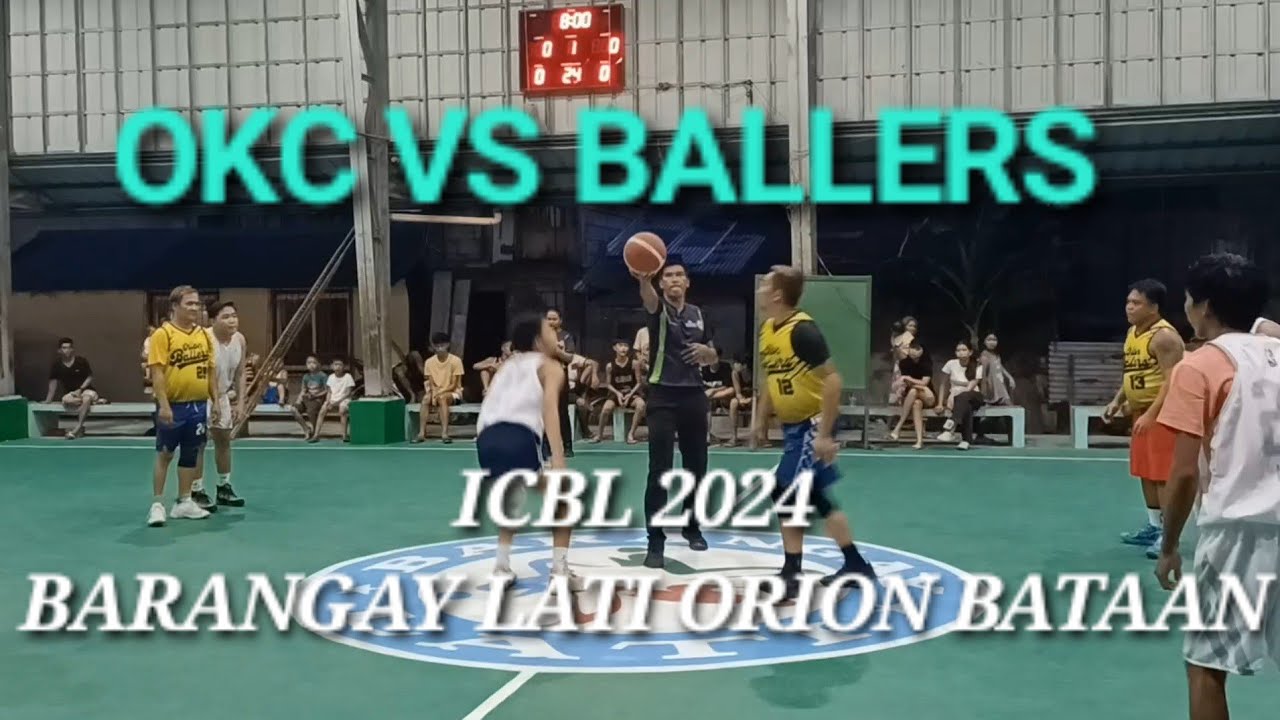 OKC VS BALLERS ICBL 2024 | BARANGAY LATI ORION BATAAN | BORBONSTREET - YouTube