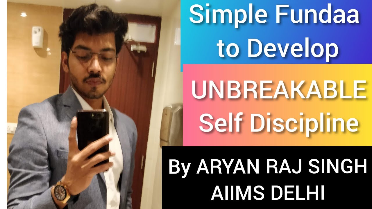 Develop UNBREAKABLE SELF DISCIPLINE💯|By ARYAN RAJ SINGH -AIIMS DELHI ...