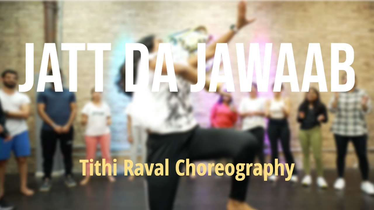 Jatt Da Jawaab || Bhangra Choreography by Tithi Raval - YouTube