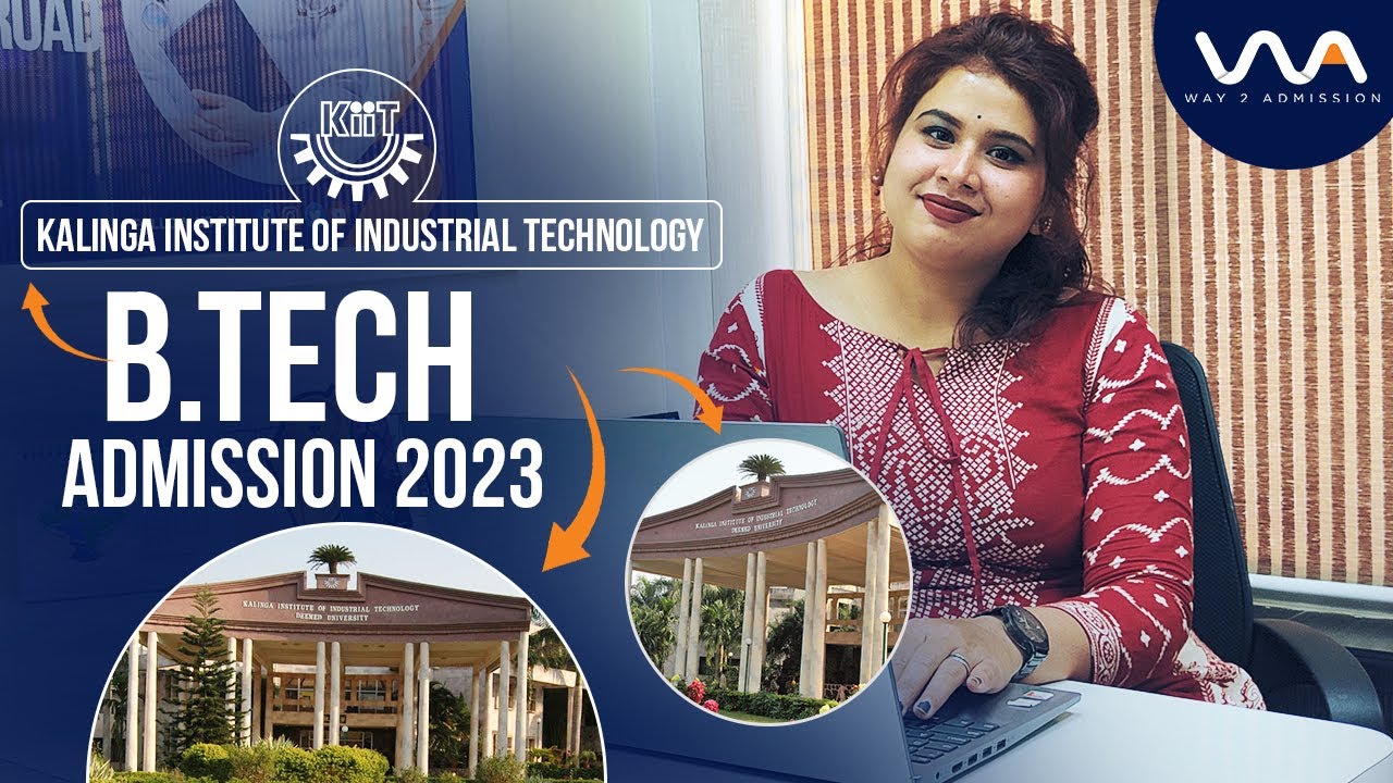 KIIT University Admission 2023, B.tech, Kalinga Institute Of Industrial ...