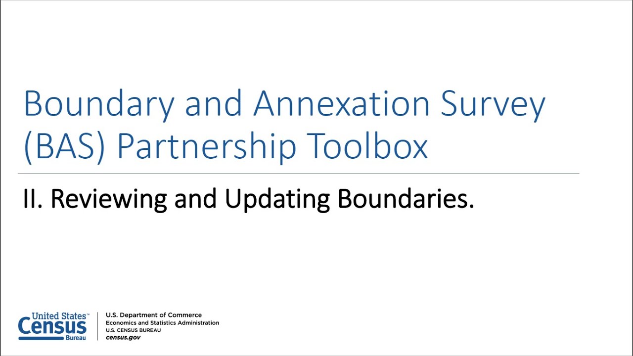 Boundary and Annexation Survey (BAS) Partnership Toolbox II: Reviewing and Updating Boundaries ...