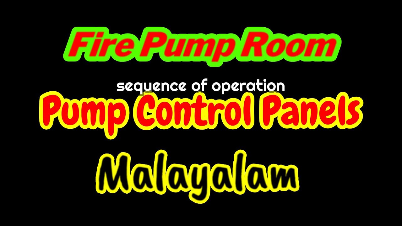 Fire pump Control Panels- Sequence of Operation(Automatic/Manual Mode)-In Malayalam- Fire Pump ...