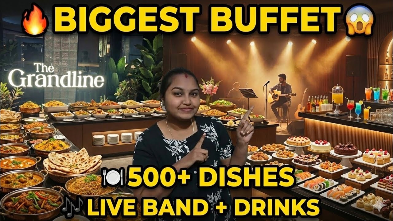 🔥Hyderabad Biggest Buffet 😱 | 500+ Dishes | Live Band 🎶 | The Grandline ...