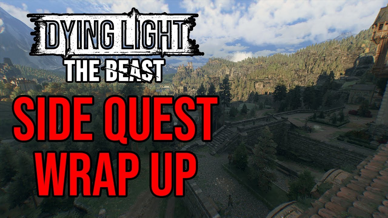 Dying Light: The Beast | Side Quests Wrap Up - YouTube