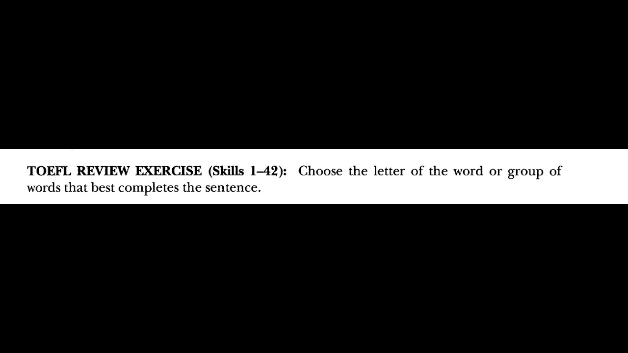 Structure questions for the TOEFL test. TOEFL Review Exercise (Skills 1 ...