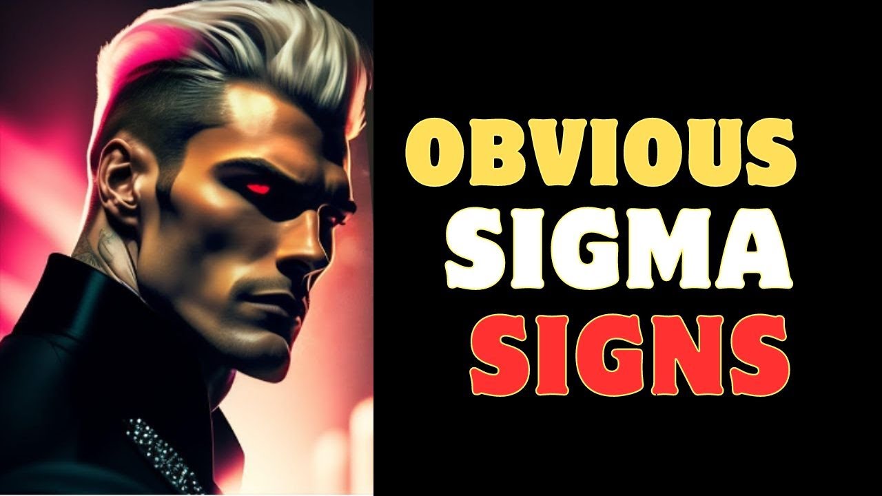13 Undeniable Sigma Males Signs You CAN'T Fake - YouTube