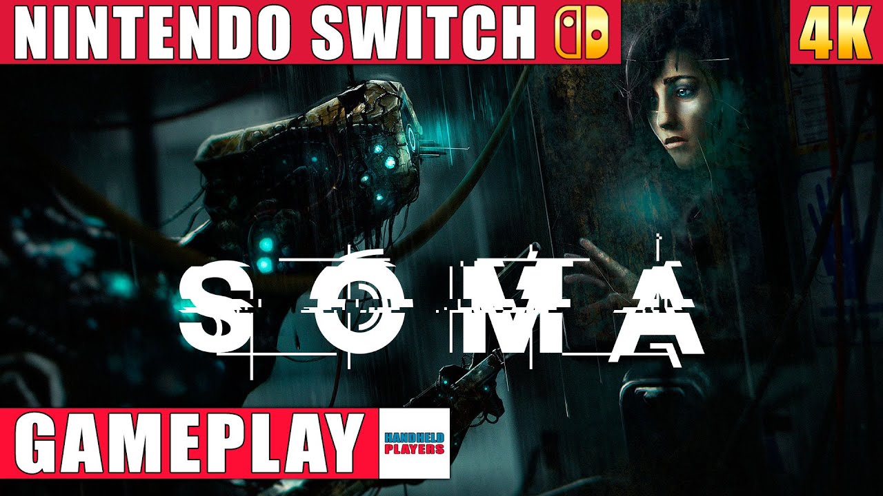SOMA Nintendo Switch 1 Gameplay in 4K - YouTube