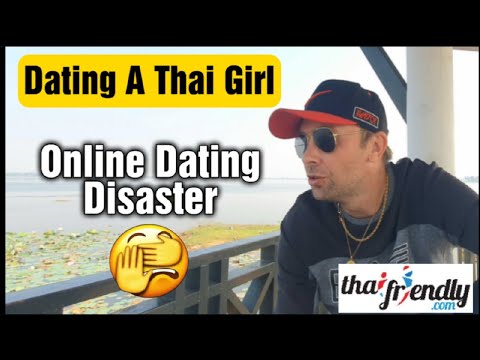 Dating A Thai Girl | Online Dating DISASTER 💔 - YouTube