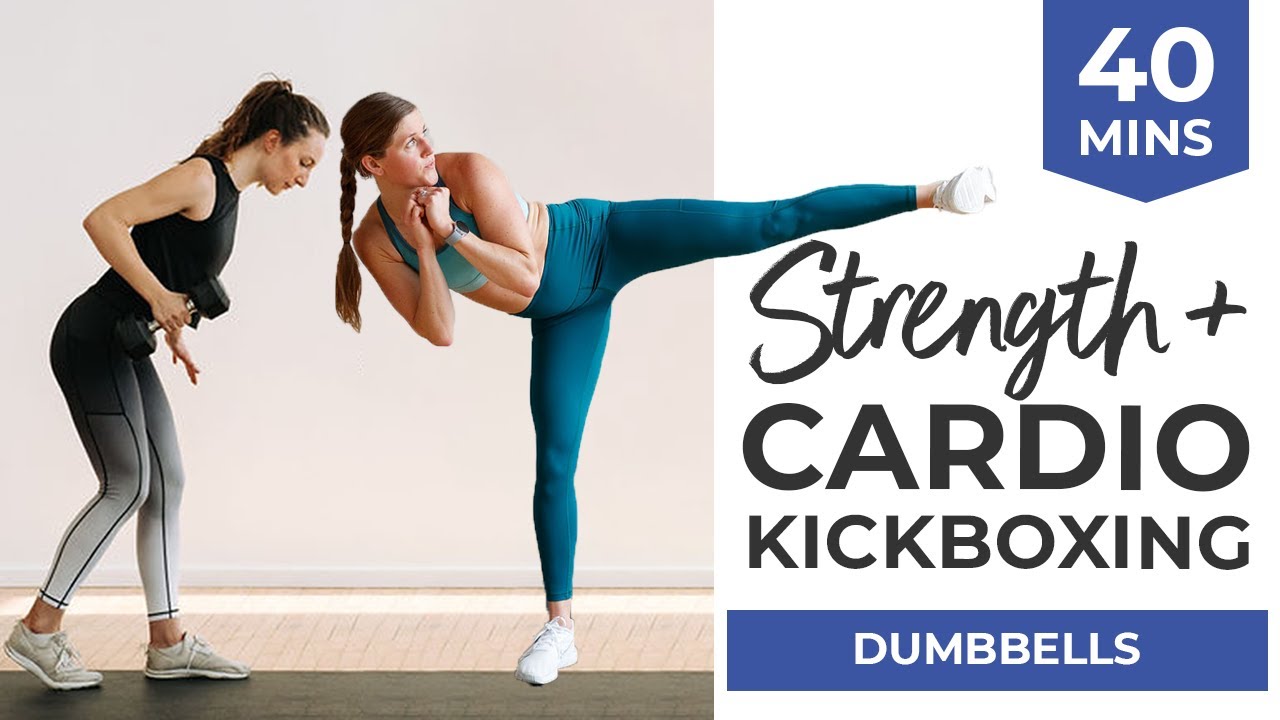 40-Minute Dumbbell Strength + Kickboxing Circuits (Strength + Cardio ...