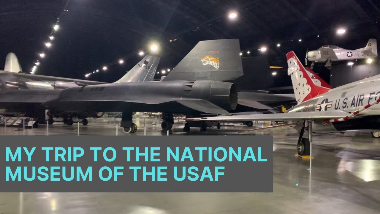 My trip to the National Museum of the United States Air Force, Wright ...
