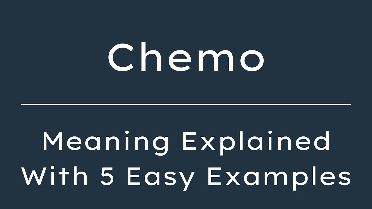 What Does Chemo Mean? Chemo Meaning in English With 5 Example Sentences ...