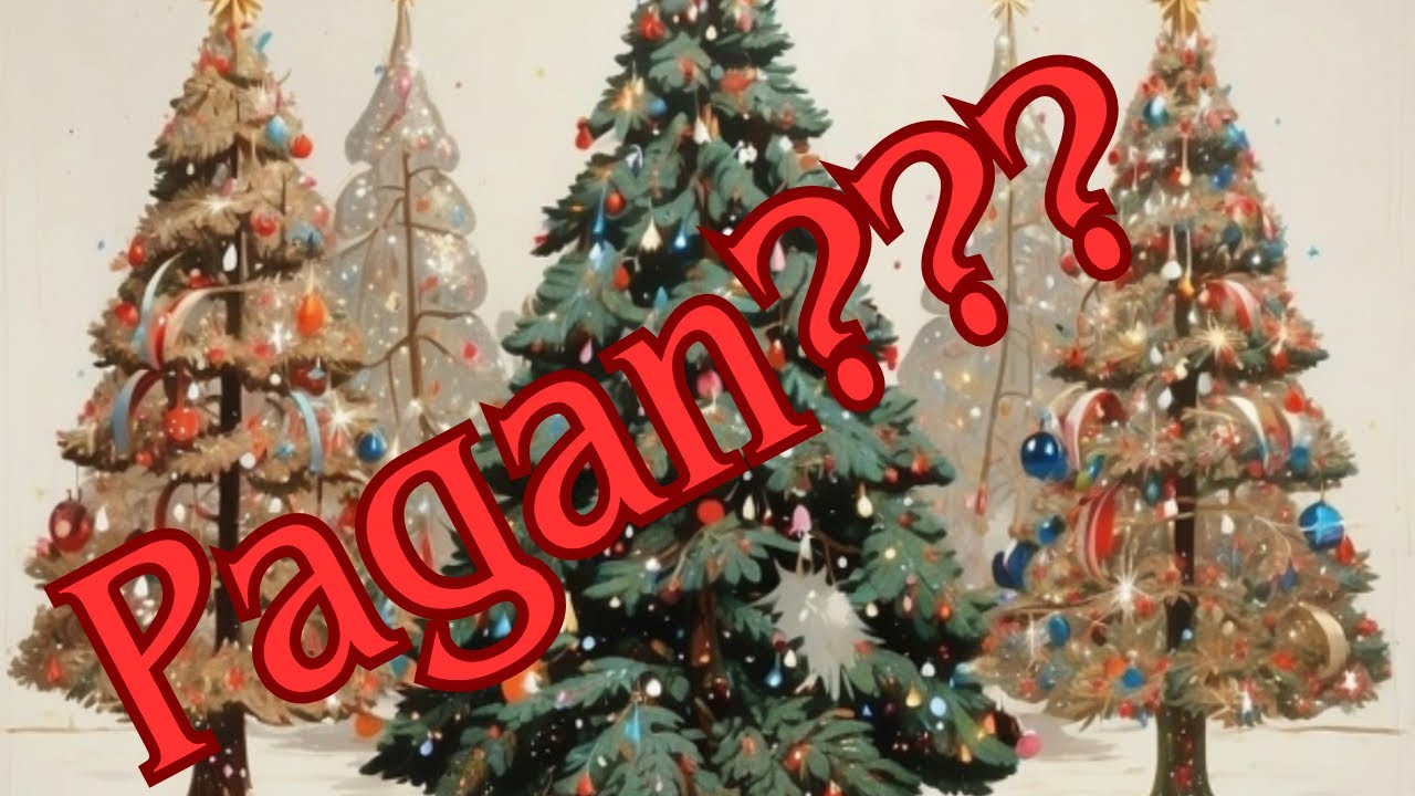 Are Christmas Trees Pagan? - YouTube