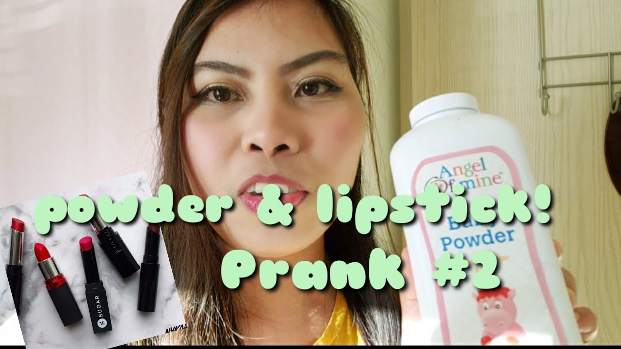 PRANK#2 LIPSTICK AND POWDER (prank) - YouTube