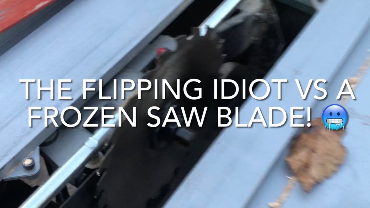 THE FLIPPING IDIOT VS A FROZEN SAW BLADE! 🥶 - YouTube