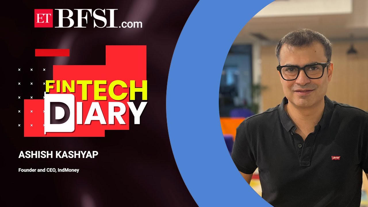 Fintech Diary With Ashish Kashyap Founder And Ceo Indmoney Youtube