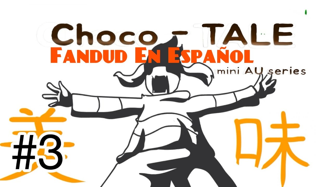 Choco-Tale S1 EP#3 (Undertale AU mini series) Fandub En Español - YouTube