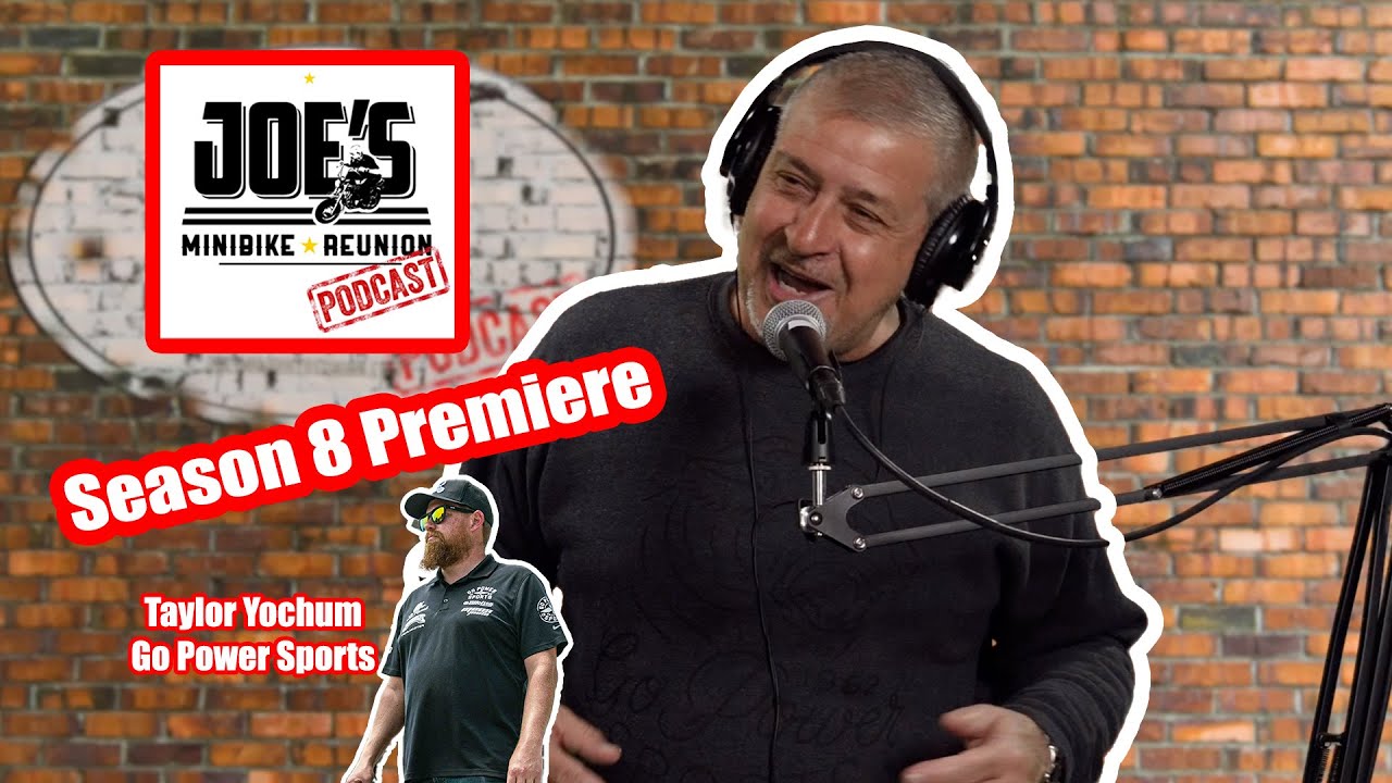 Joe's Minibike Reunion Podcast S8E1 Taylor Yochum - YouTube