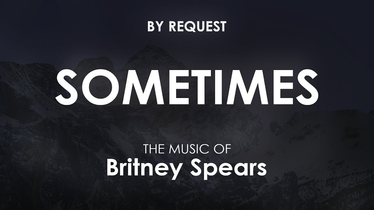 Sometimes | Britney Spears - YouTube