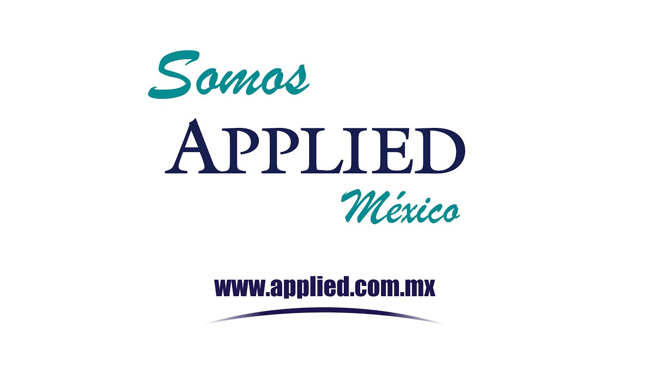 Applied México ¡Su Mejor Opción! - YouTube