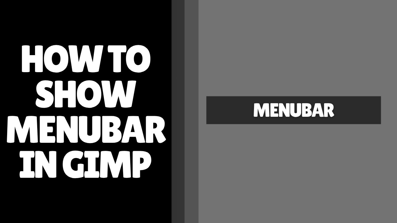 How to Show Menubar in GIMP | Restore Top Menu Easily - YouTube