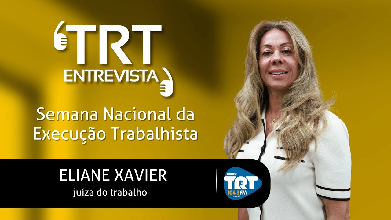 Semana da Execução Trabalhista - Eliane Xavier - YouTube