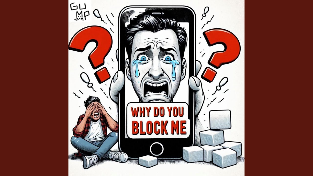 Why Do You Block Me? - YouTube