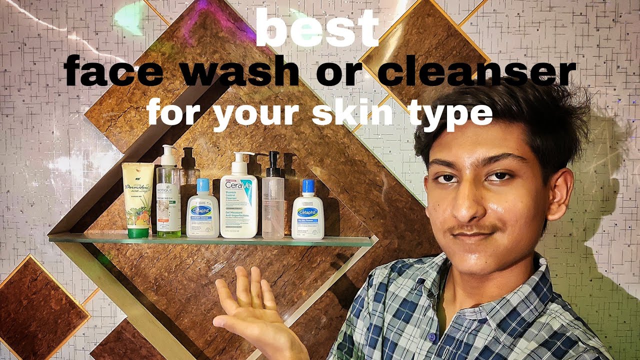 best face wash or cleanser for your skin type | how to use face wash ...