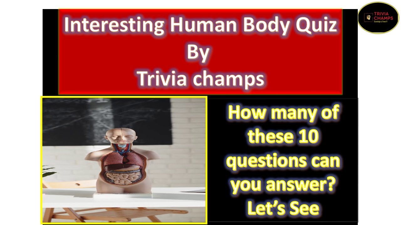 human body quiz II Human body parts II Human body facts II Know Your ...