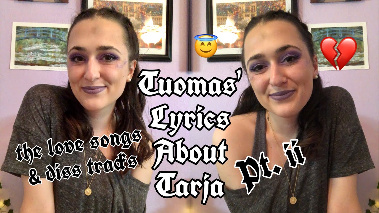 ALL OF TUOMAS' LYRICS ABOUT TARJA pt. 2 - YouTube